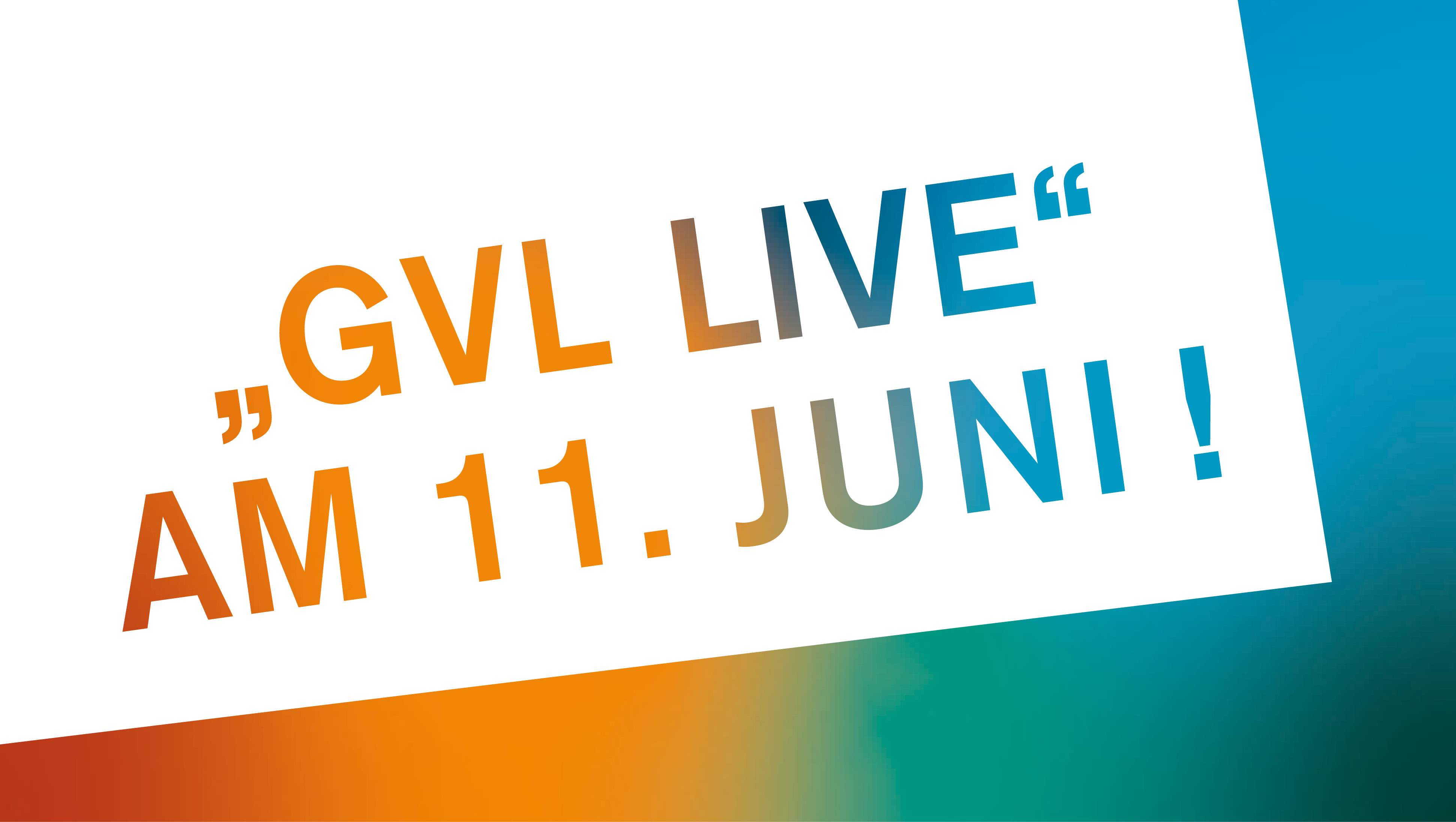 "GVL Live" am 11. Juni 2025 – Jetzt noch anmelden | GVL